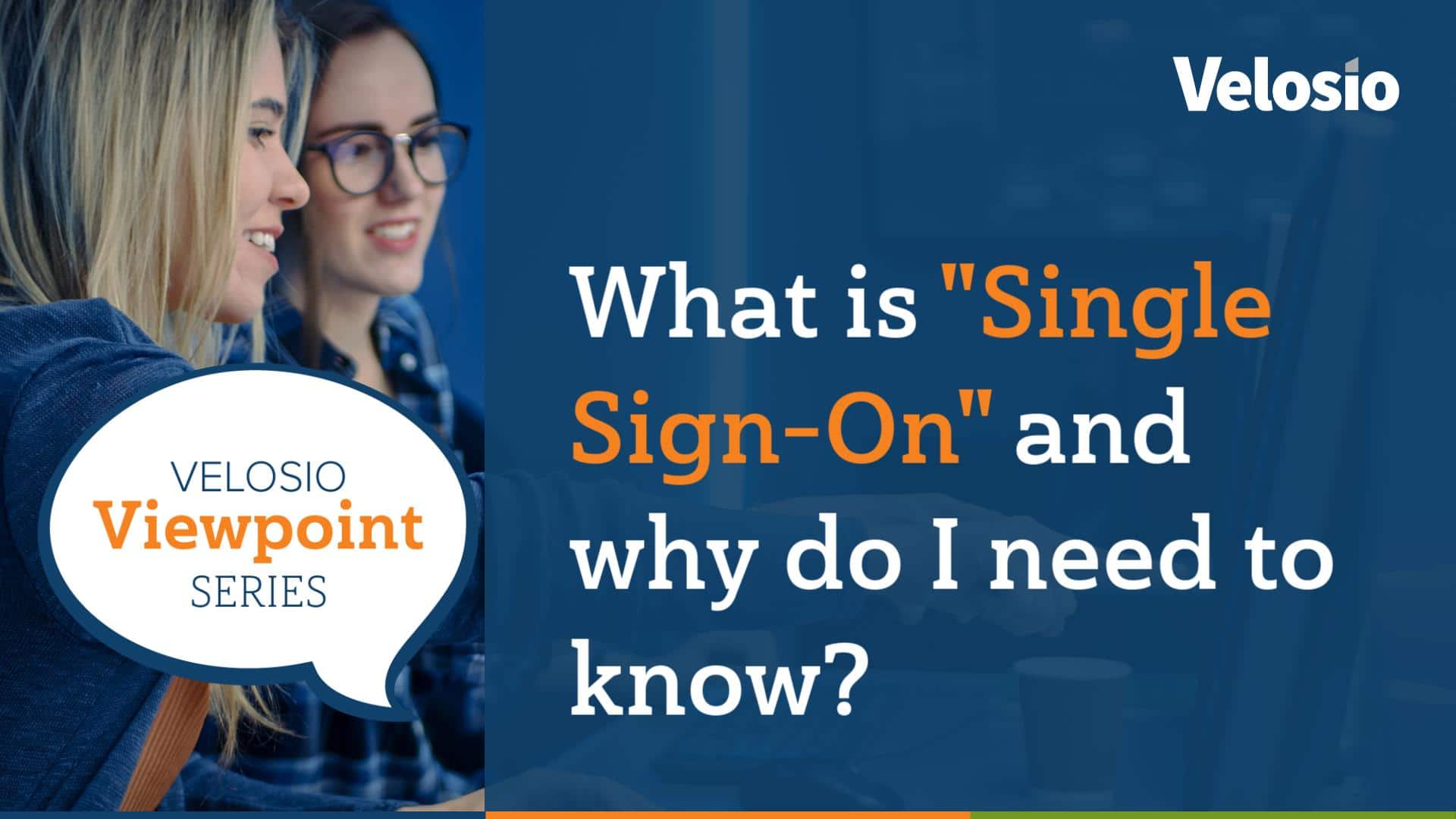 What is Single Sign-on and How It Helps Productivity | Velosio