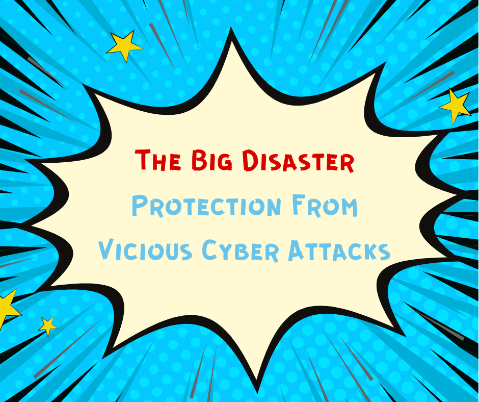 The Big Disaster: Protection From Vicious Cyberattacks | Velosio