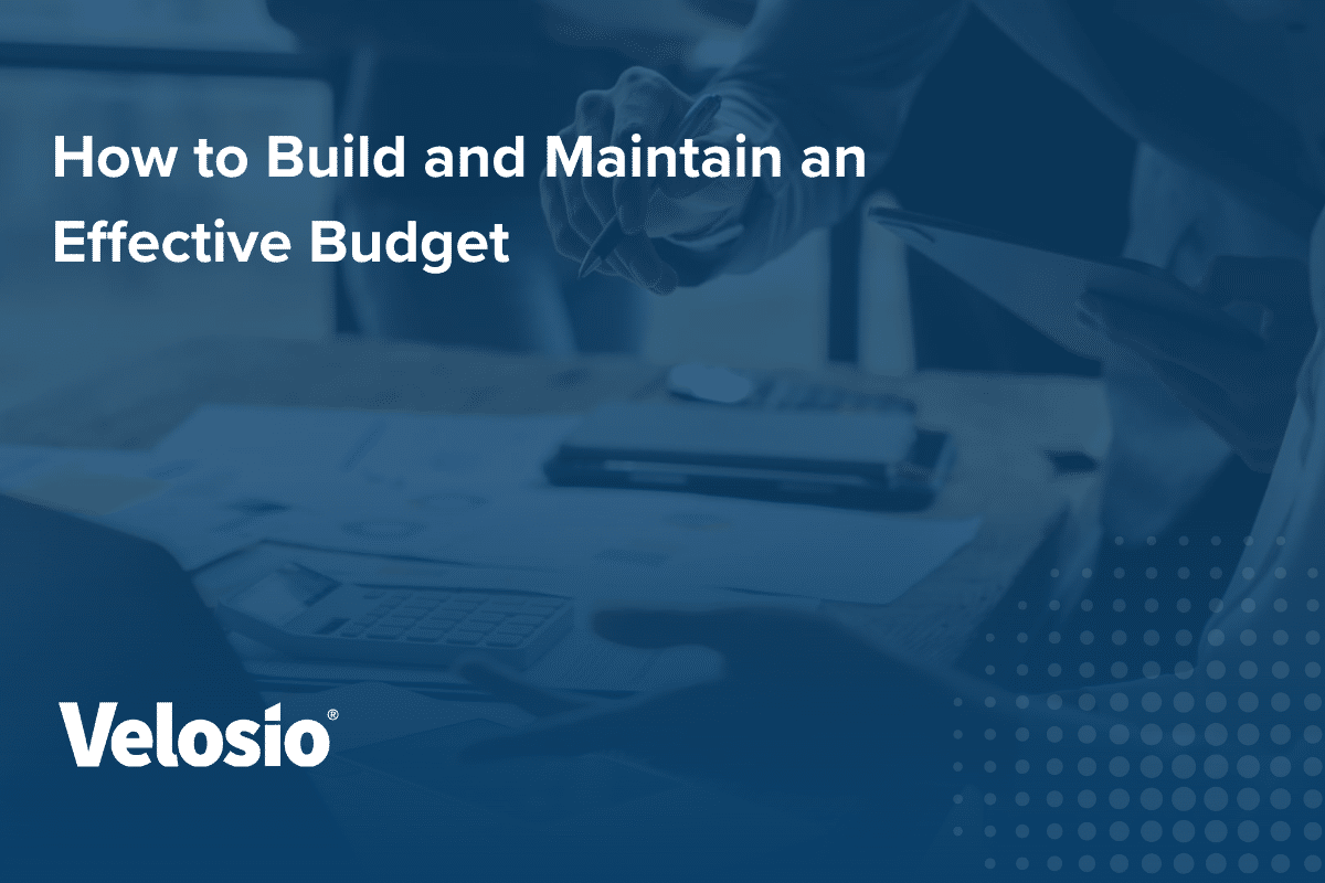 Effective Budgeting: A Step-by-Step Guide | Velosio